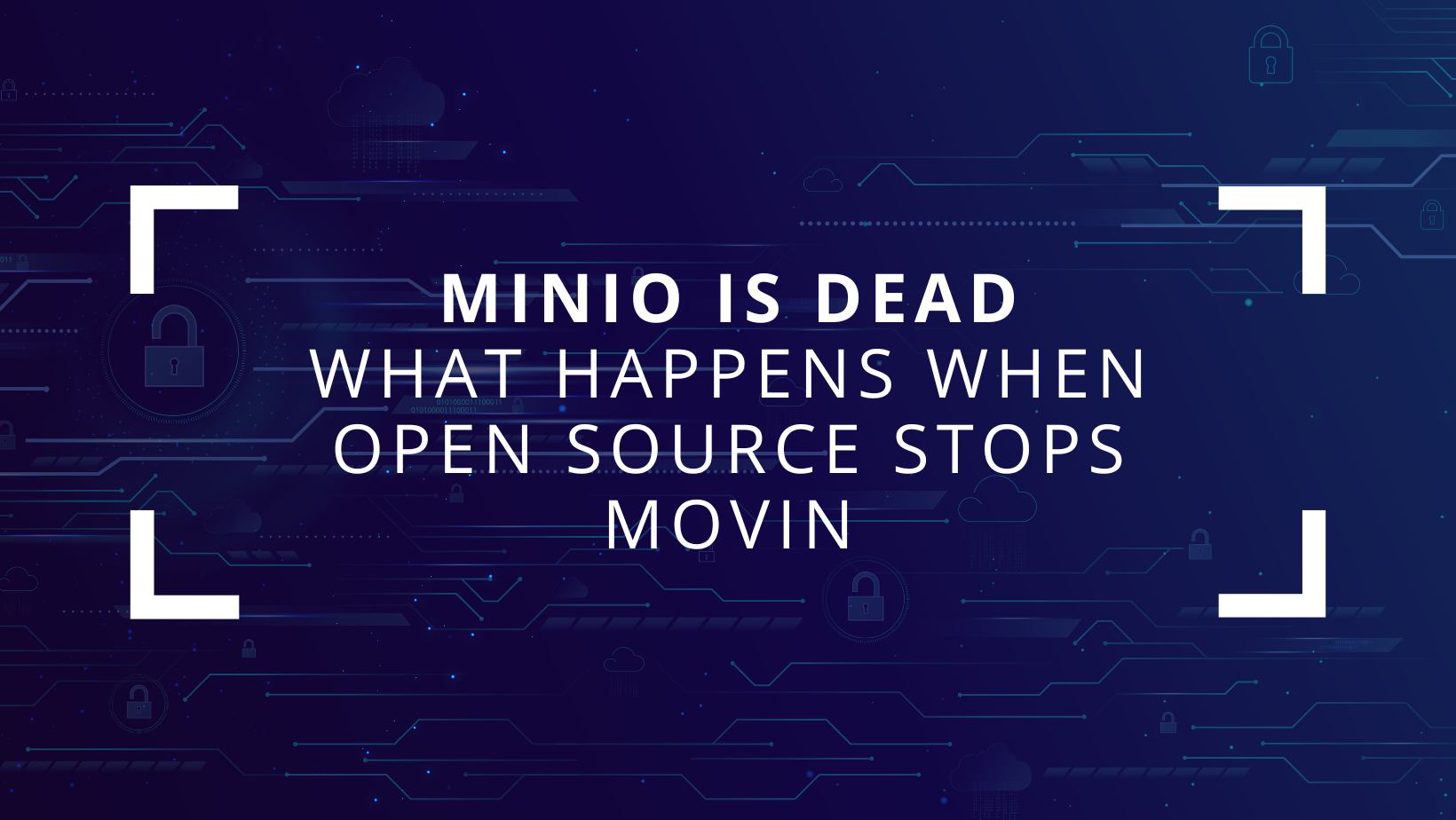 MinIO is Dead: The End of an Era in Open-Source Object Storage ...